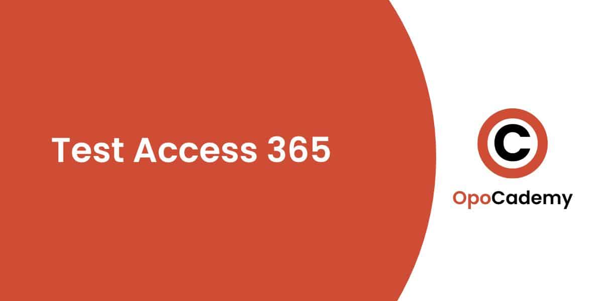 Test Access 365 - Online y PDF - Opocademy